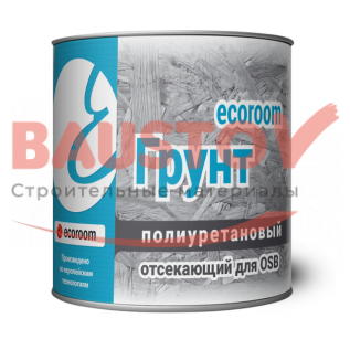 Грунт полиуретановый ecoroom отсекающий для OSB купить по низким ценам